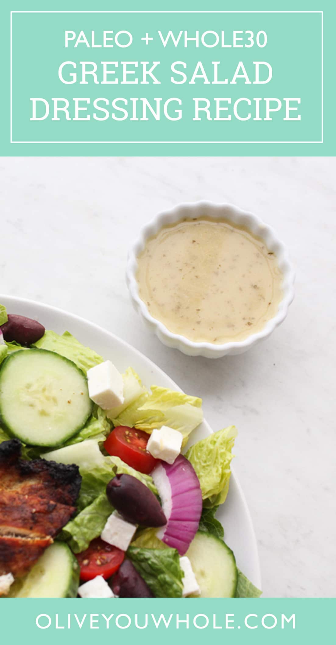 Greek Salad Dressing Recipe (Whole30 + Paleo) - Olive You Whole